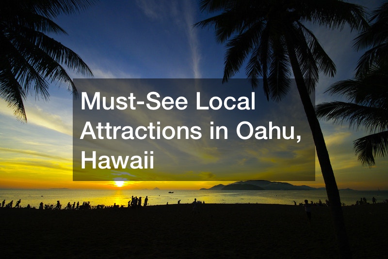 Must-See Local Attractions in Oahu, Hawaii - Summer Travel Tips